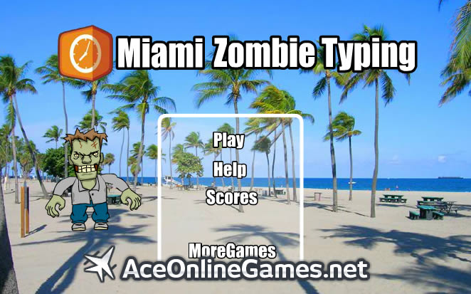 Miami Zombie Typing | AceOnlineGames.net